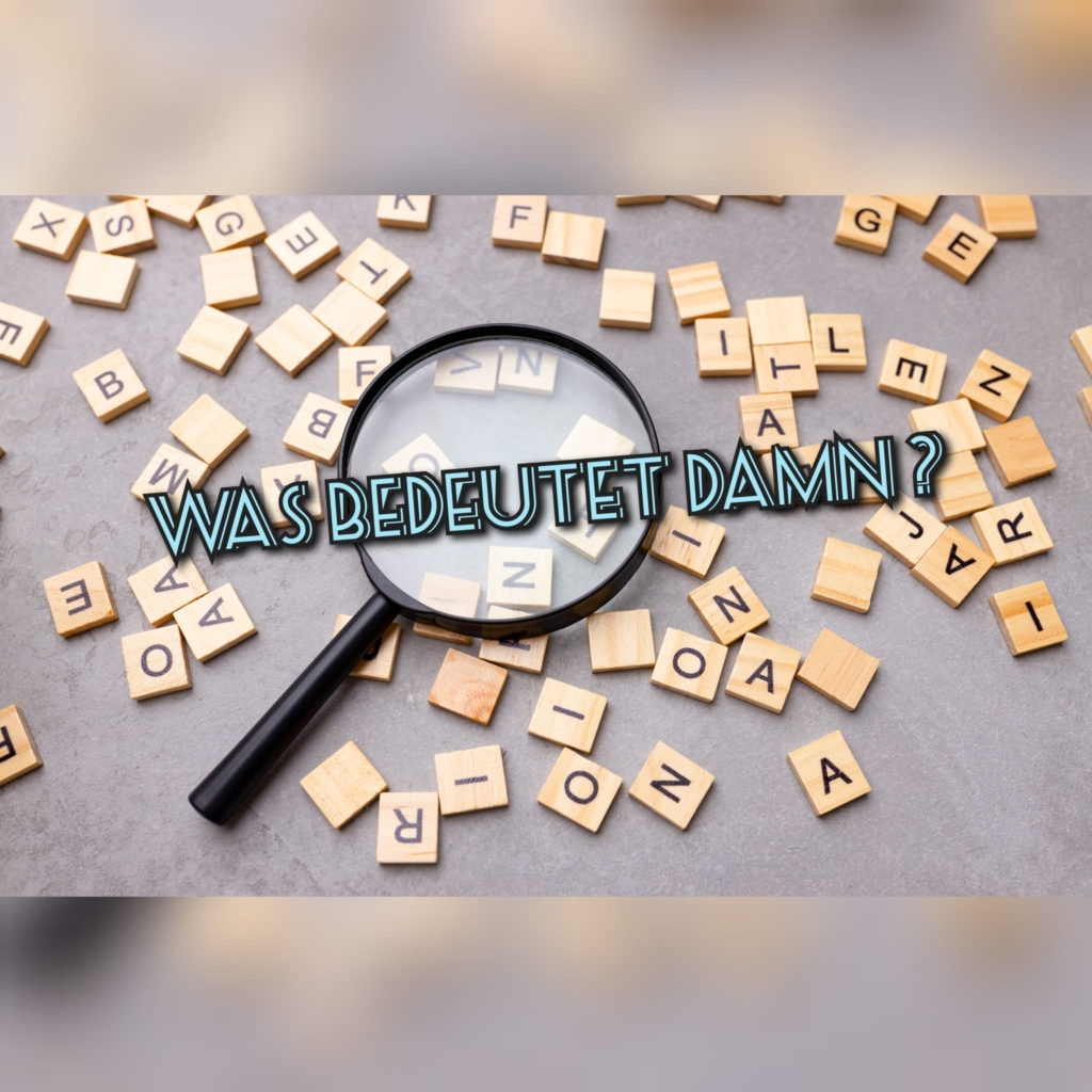 Was bedeutet damn (damn it, dayum): Bedeutung, Definition & Herkunft ...