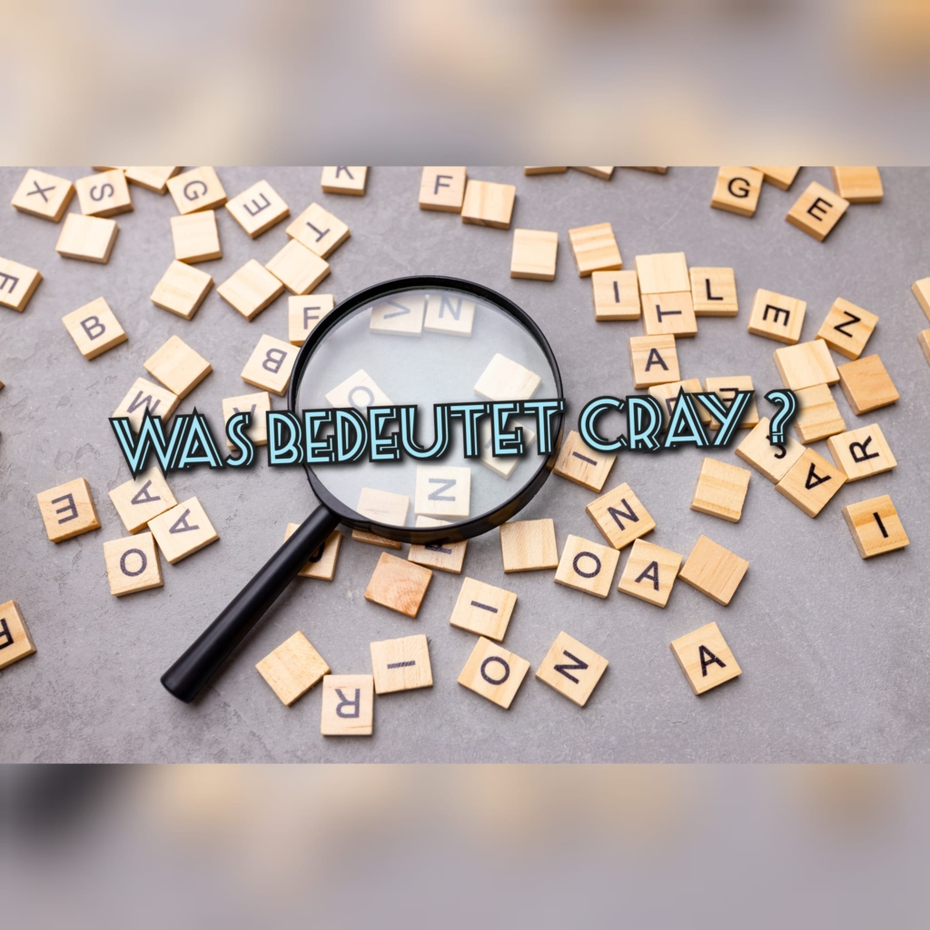 Was bedeutet cray: Bedeutung, Definition & Herkunft | Jugendsprache ...