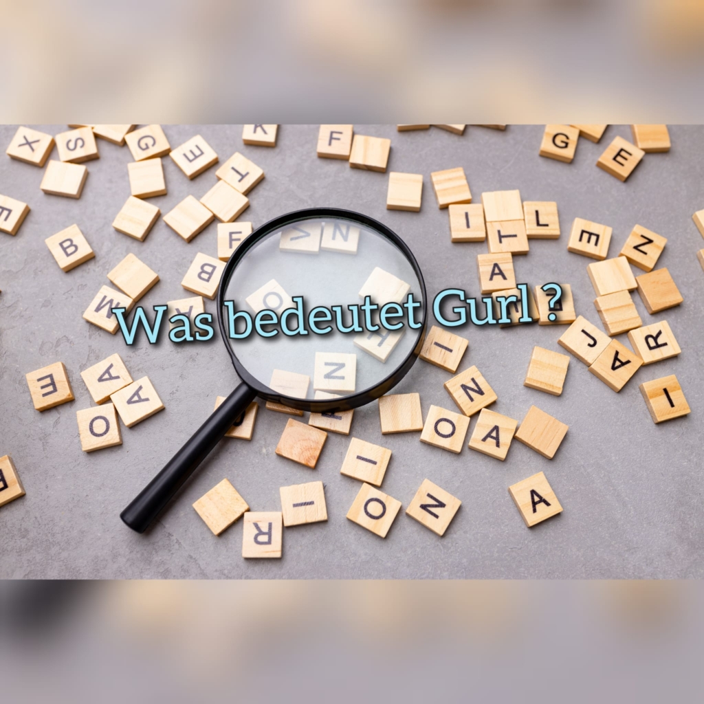 Was bedeutet Gurl: Bedeutung, Definition & Herkunft | Jugendsprache ...