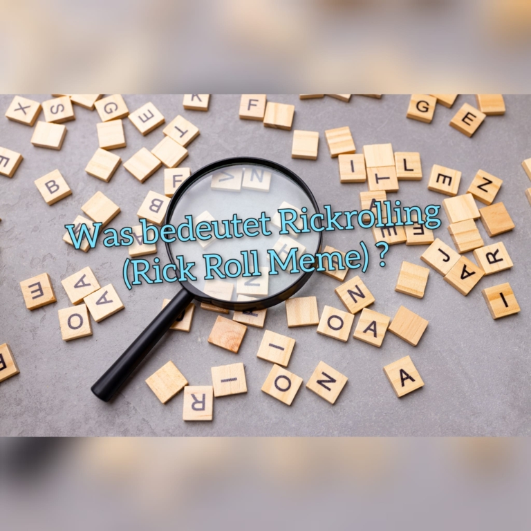 Was bedeutet Rickrolling (Rick Roll Meme): Bedeutung, Definition ...