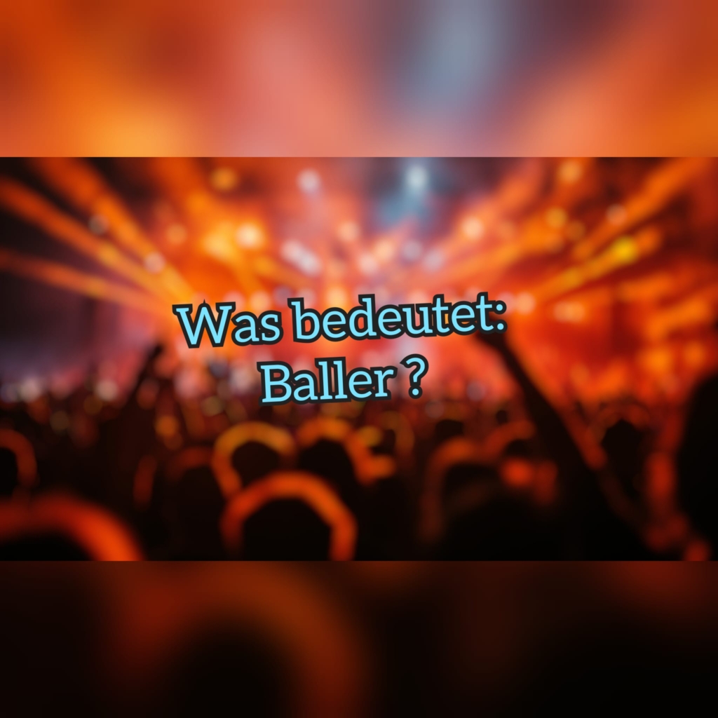 Was bedeutet Baller: Bedeutung, Definition & Herkunft | Jugendsprache ...