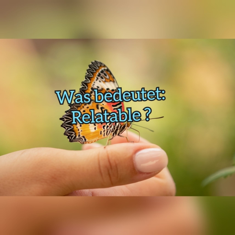 Was bedeutet Relatable: Bedeutung, Definition & Herkunft ...