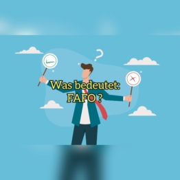 FAFO leicht erklärt: Bedeutung, Definition & Herkunft | Jugendsprache ...