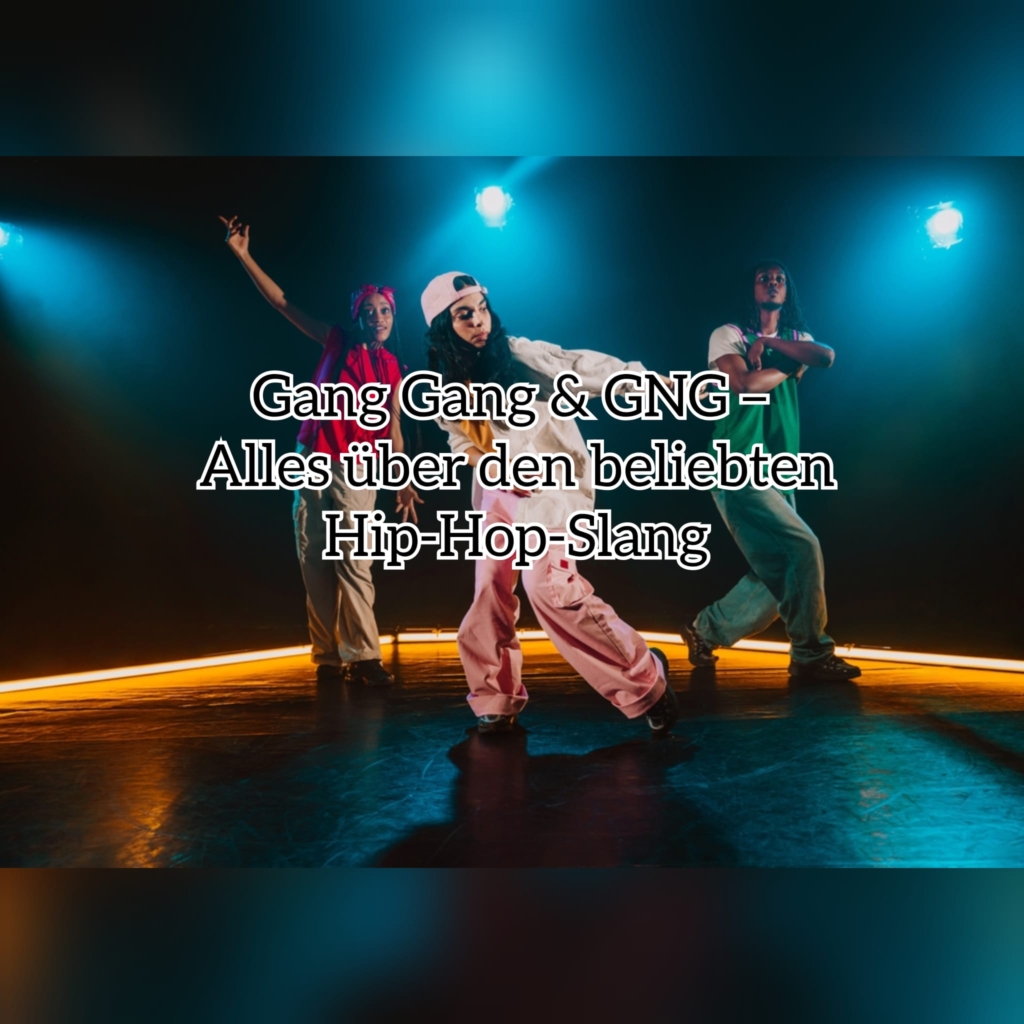 Gang Gang & GNG – Alles über den beliebten Hip-Hop-Slang